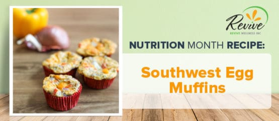 Nutrition Month Recipe: Southwest Egg Muffins – Revive Wellness