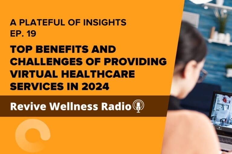 Top Benefits and Challenges of Providing Virtual Healthcare Services in 2024 – Revive Wellness